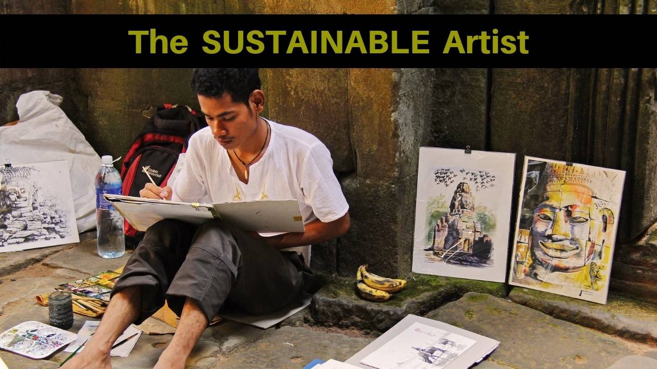 The Sustainable Artist - Starting to Stuck to Sustainability