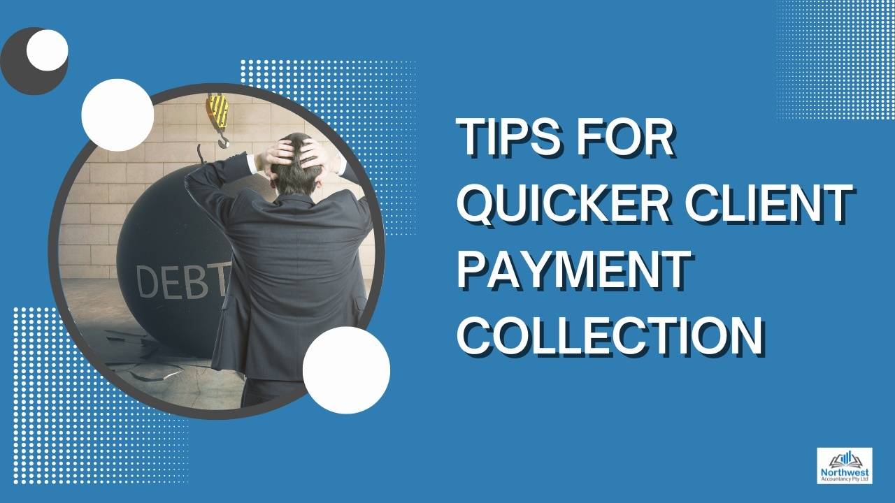 Tips for Quicker Client Payment Collection
