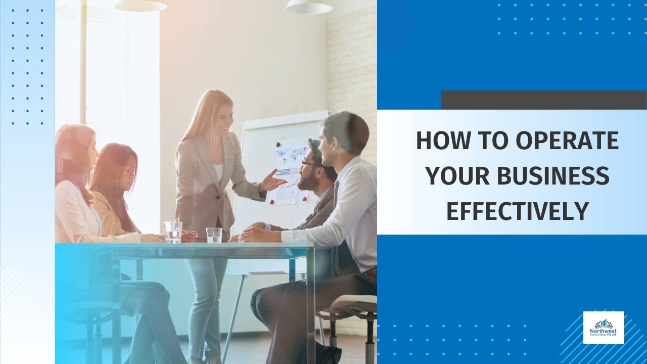 How to operate your business effectively
