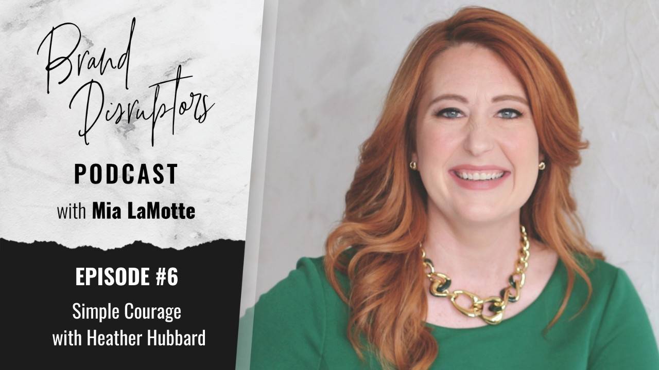 Episode #6 Simple Courage with Heather Hubbard