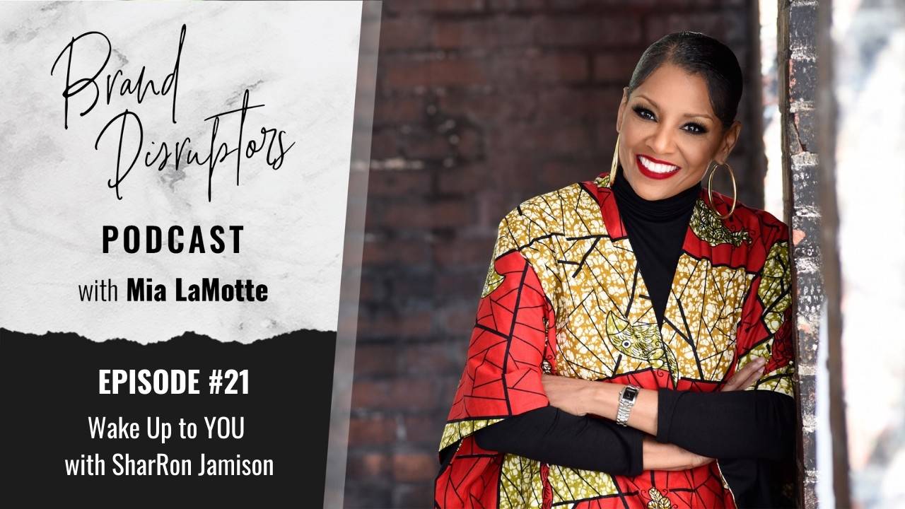 Episode 21: Wake Up to YOU with SharRon Jamison
