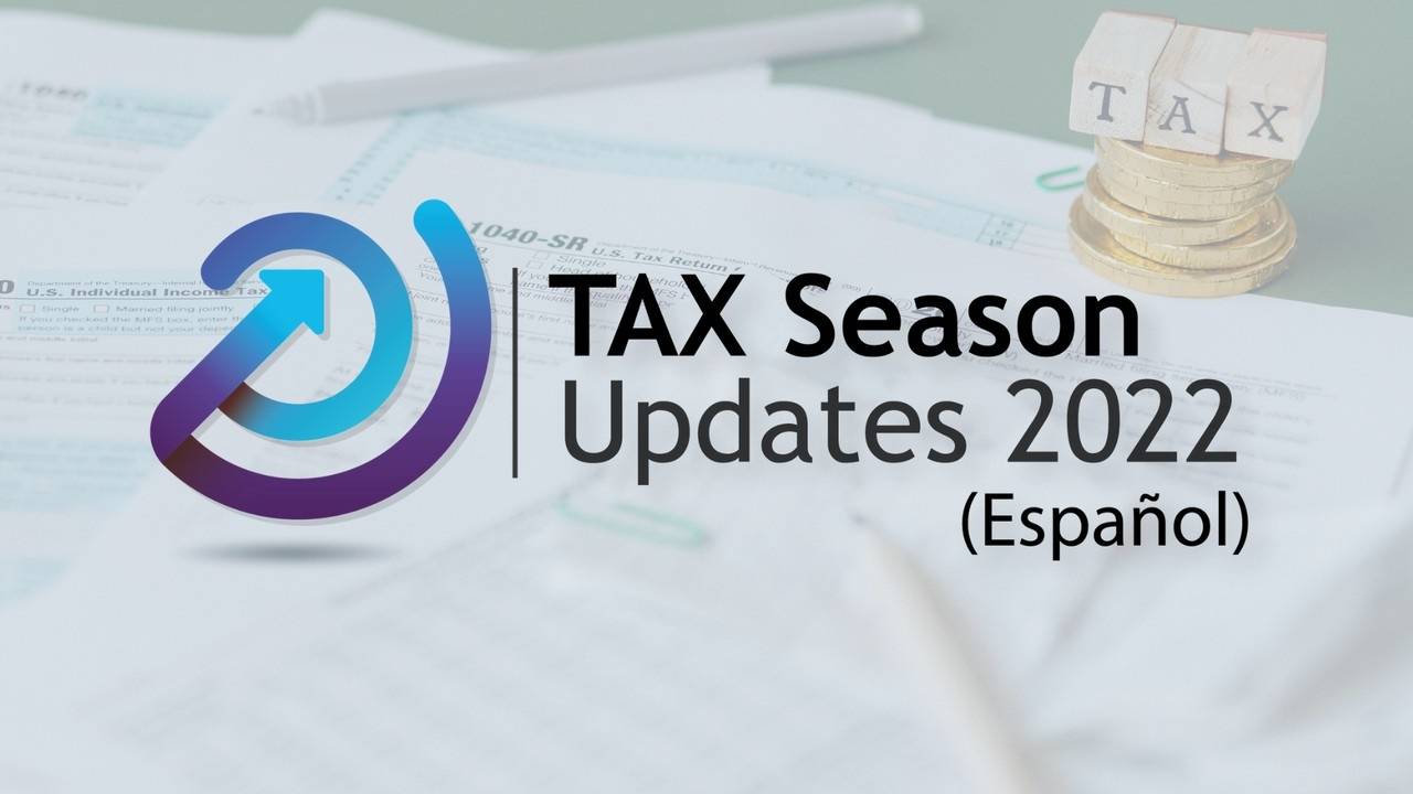 Tax season updates 2022 (Español)