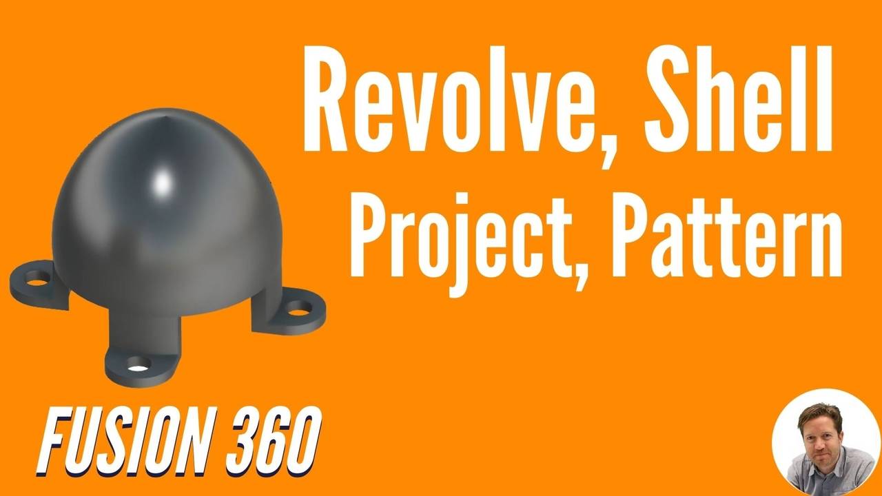 Fusion 360 Revolve, Shell, Project and Pattern