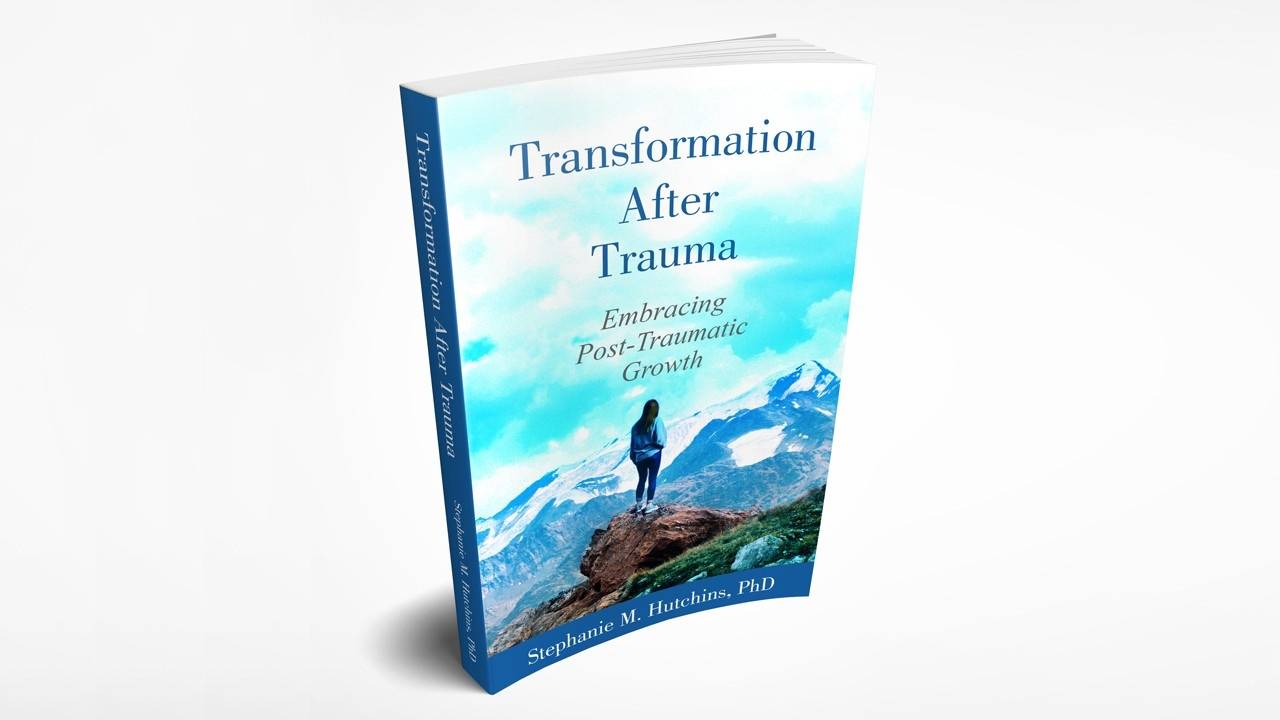 Transformation After Trauma: Embracing Post-Traumatic Growth