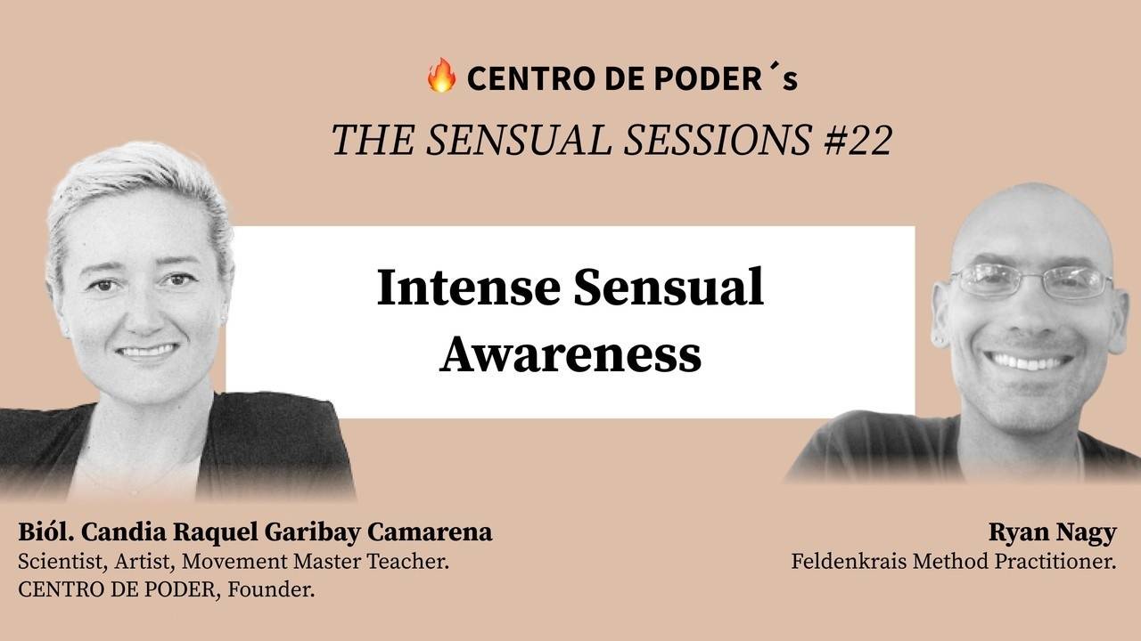 #22 Intense Sensual Awareness — Ryan Nagy