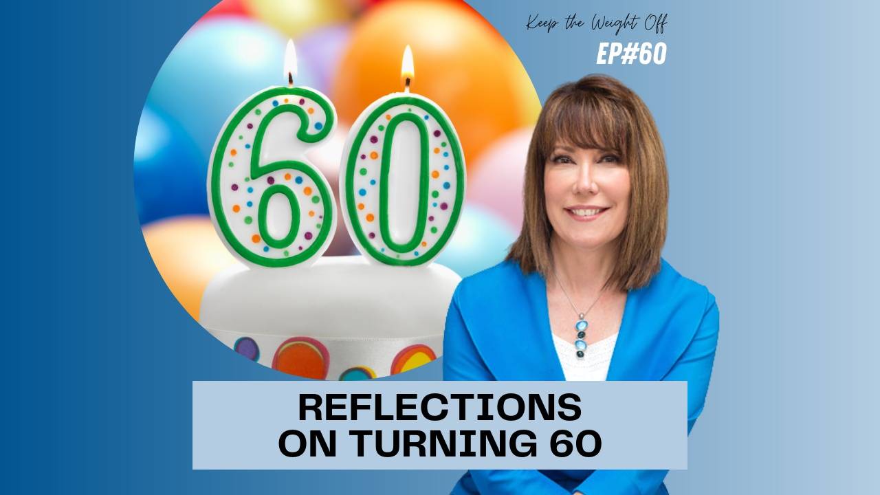 Reflections on Turning 60