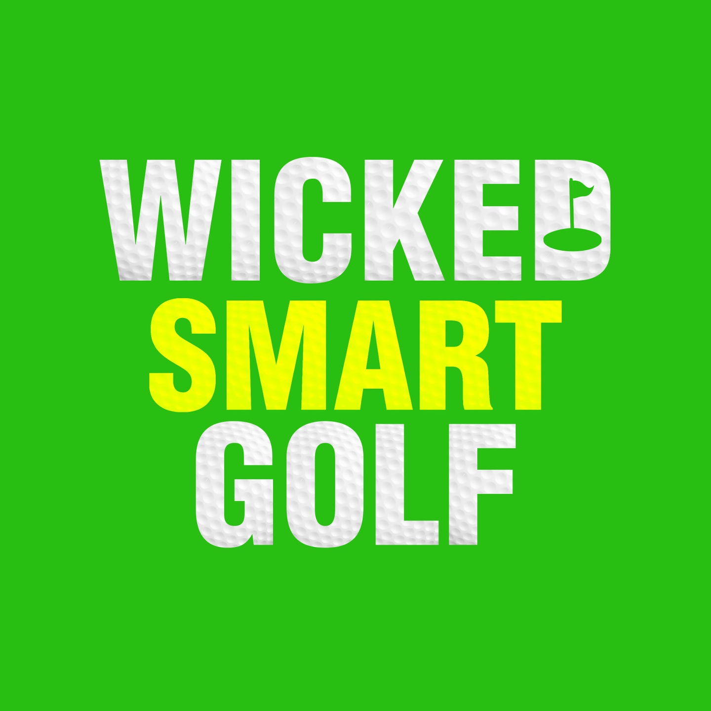 Wicked Smart Golf Podcast Wicked Smart Golf Podcast