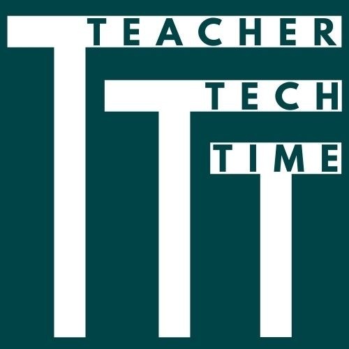 Teacher Tech Time - Time-Saving Teacher Technology Resources!