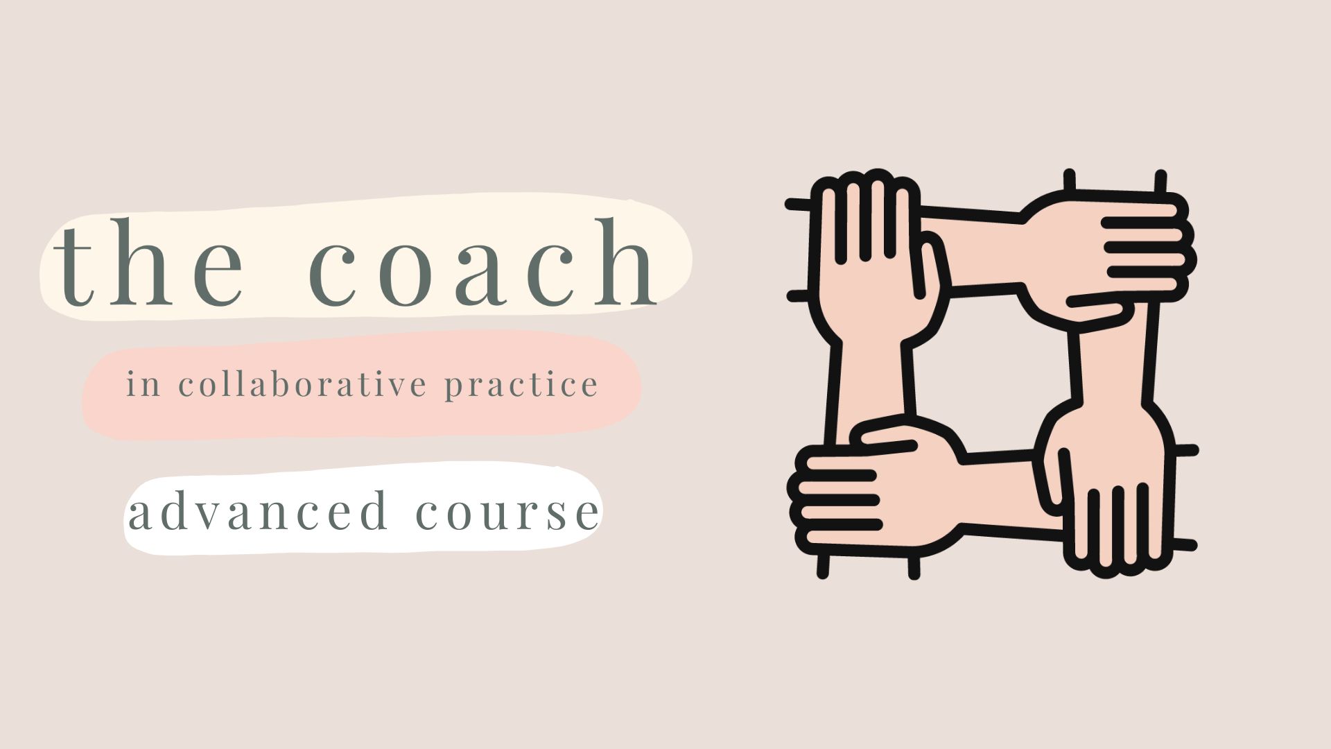The Coach in Collaborative Practice Course