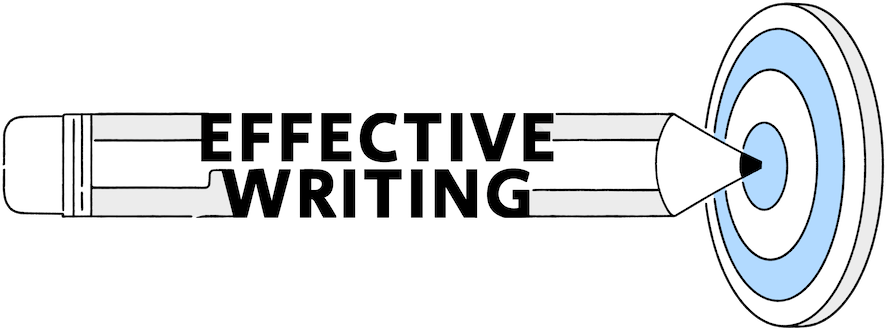 Effective Writing: Become a clear, credible, and persuasive writer