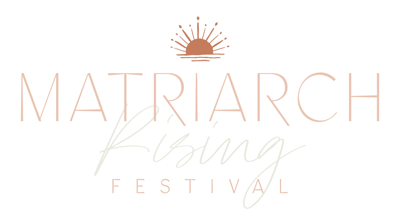 Matriarch Rising Festival