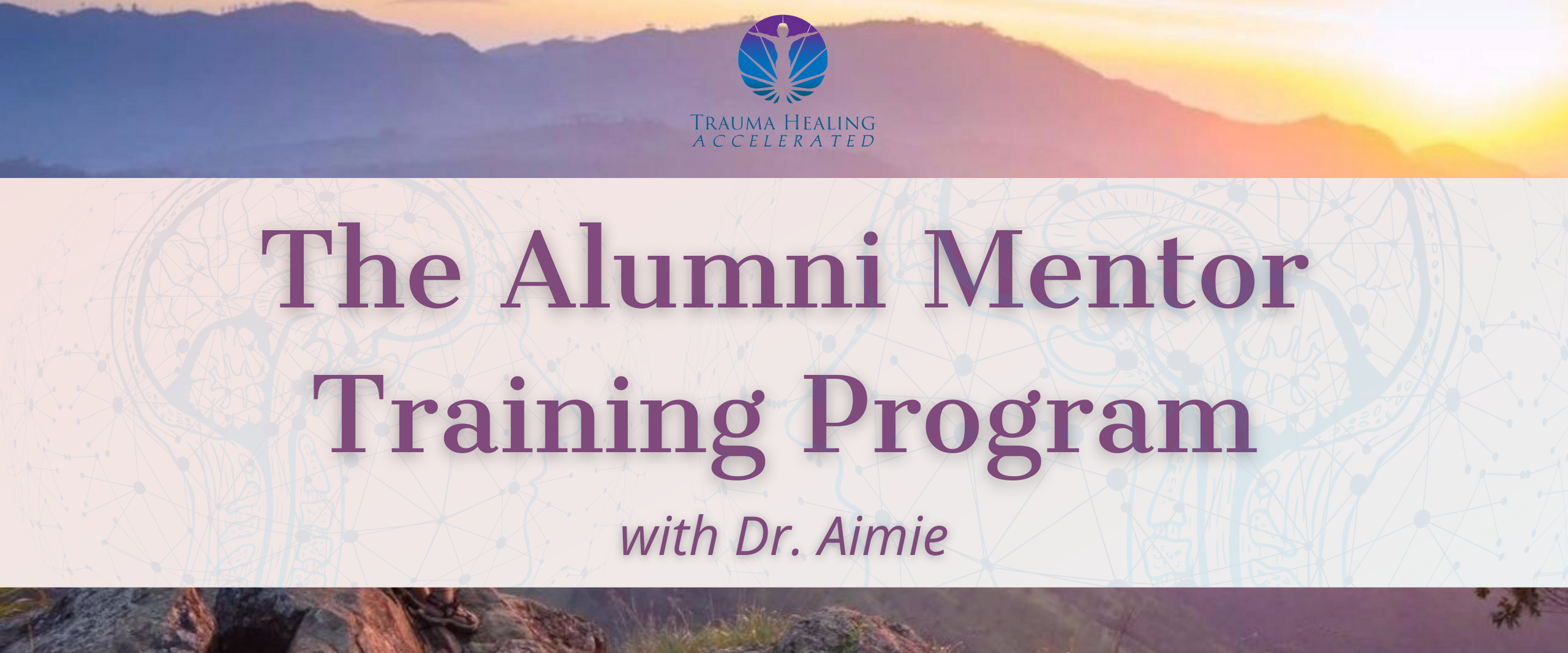 The Alumni Mentor Training Program with Dr. Aimie