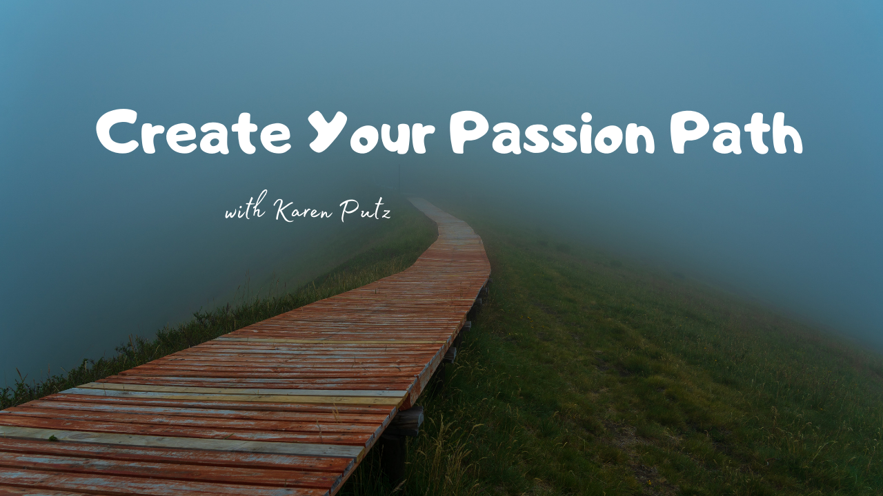 Creating a Passionate Life
